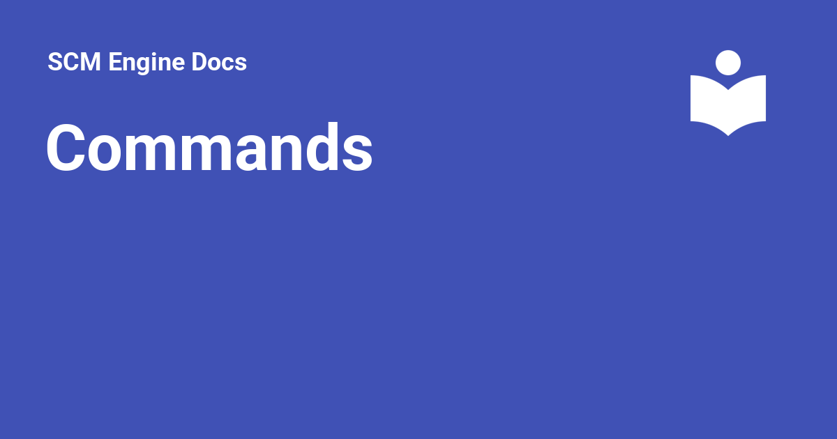 Commands - SCM Engine Docs