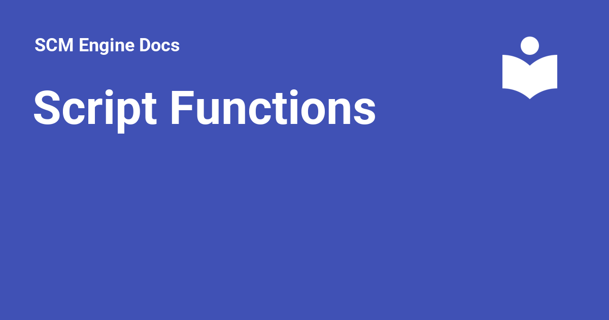 Script Functions Scm Engine Docs 8884